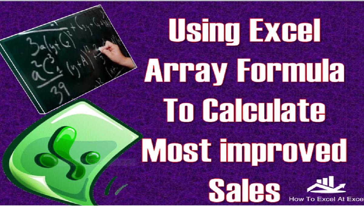 Excel Tip Using An Array Formula To Calculate Most Improved Sales excel-tip-using-an-array-formula-to-calculate-most-improved-sales